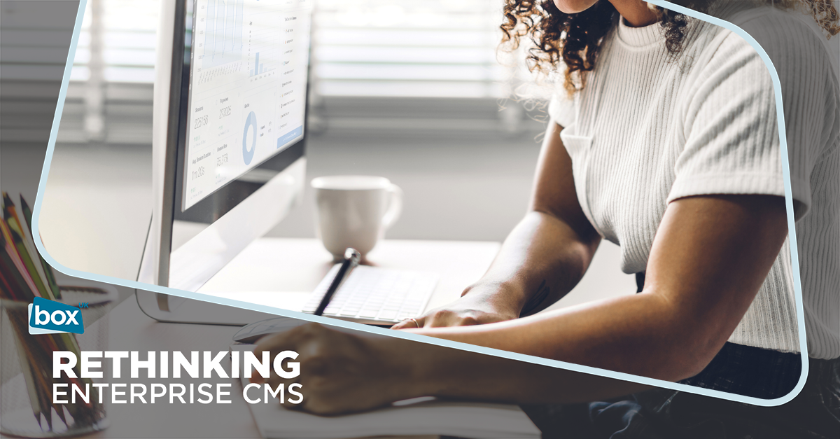 Rethinking Enterprise CMS | Box UK